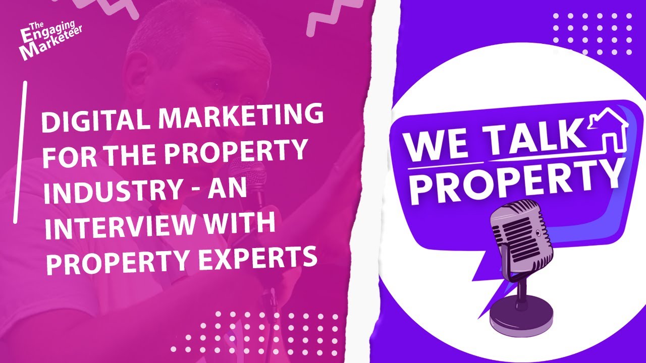 Digital Marketing for the Property Industry - An Interview With ...